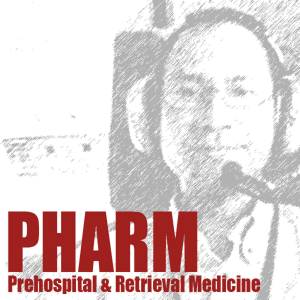 The First Rule of PHARM – Prehospital and Retrieval Medicine – THE ...